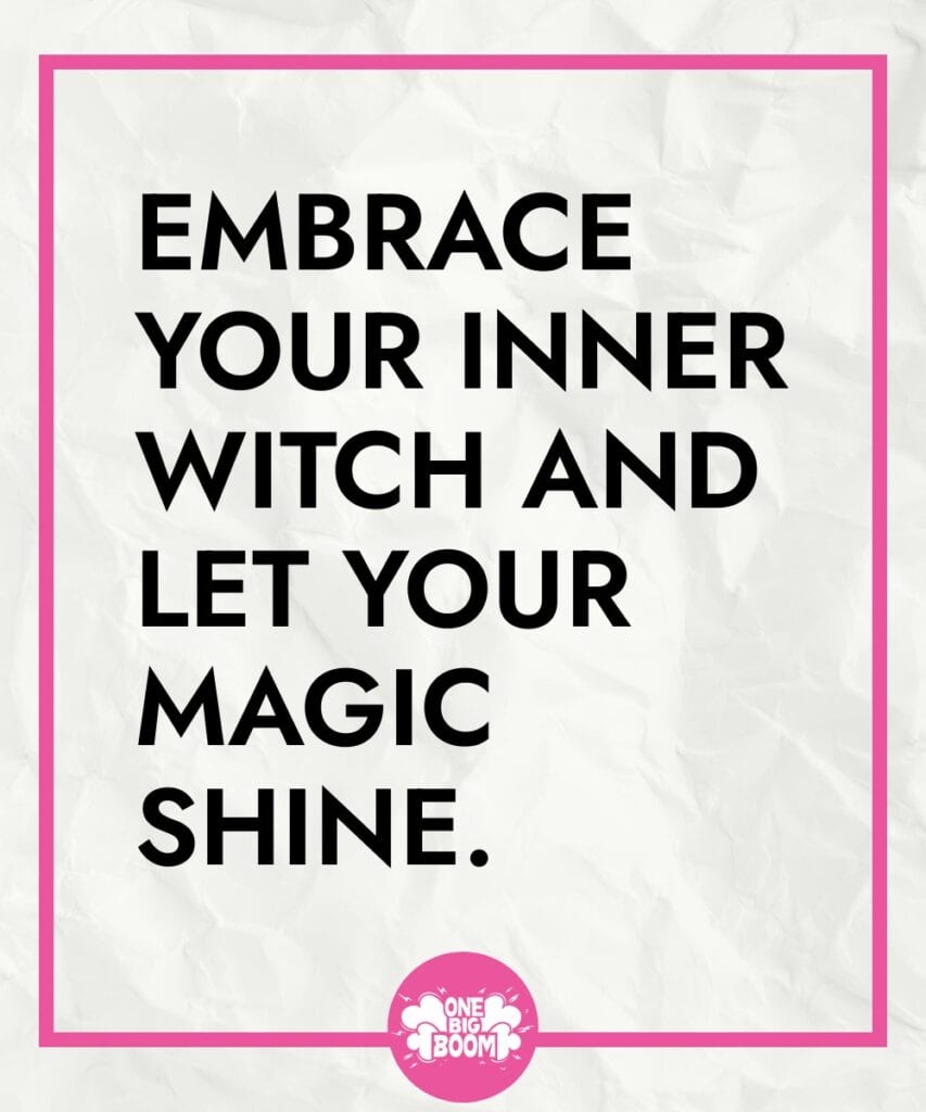 Witch Quotes: Enchanting Words For Everyday Magic | One Big Boom